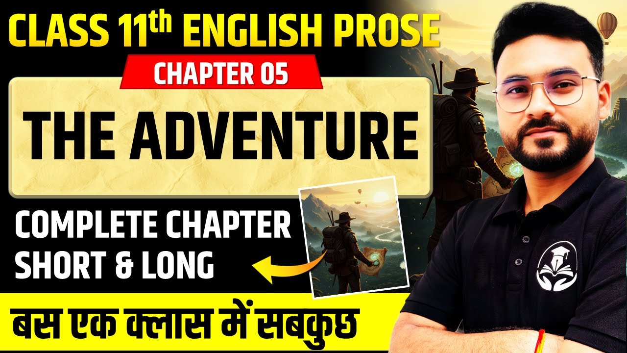 Class 11 English || Chapter 05 The Adventure || Complete Chapter with ...