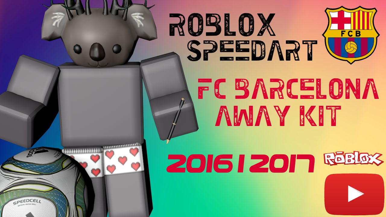 ROBLOX SPEEDART : FCB AWAY KIT 2016-17 - YouTube