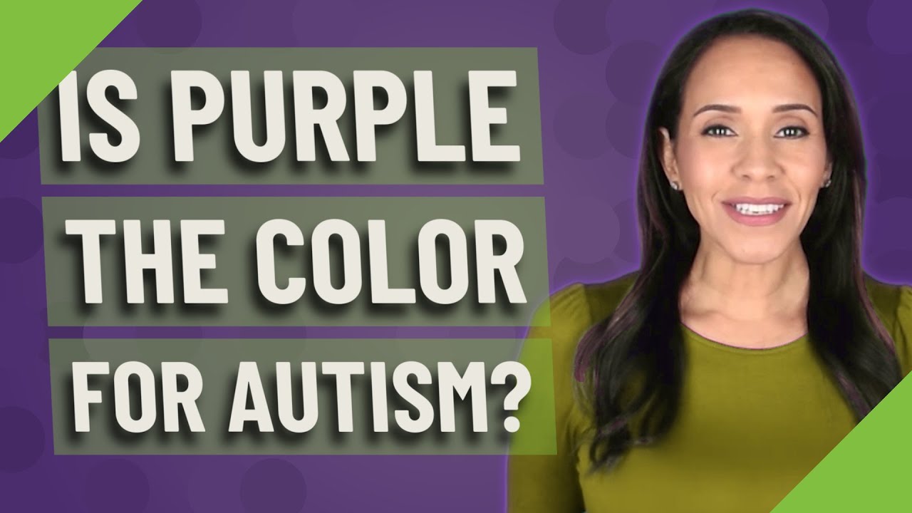 Is purple the color for autism? - YouTube