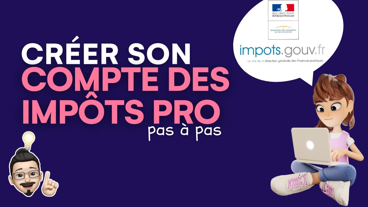 Créer son compte des impôts pro auto-entrepreneur pas à pas - YouTube