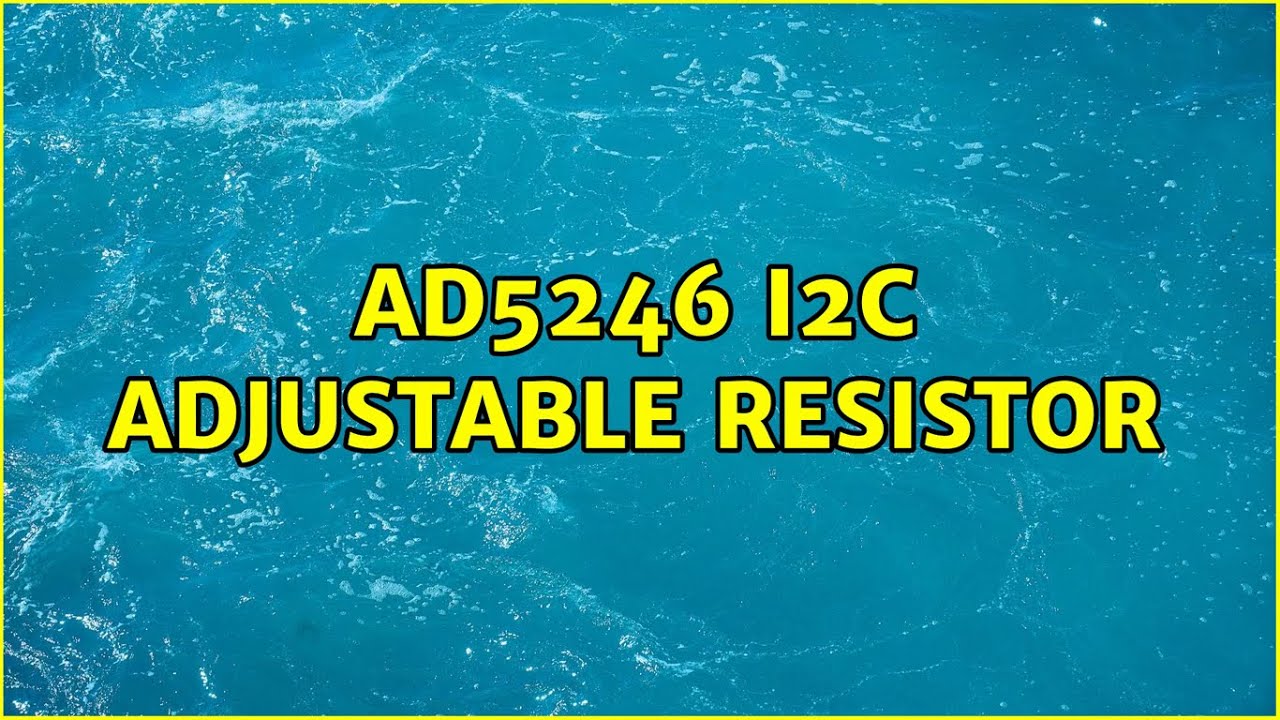 AD5246 I2C adjustable resistor - YouTube