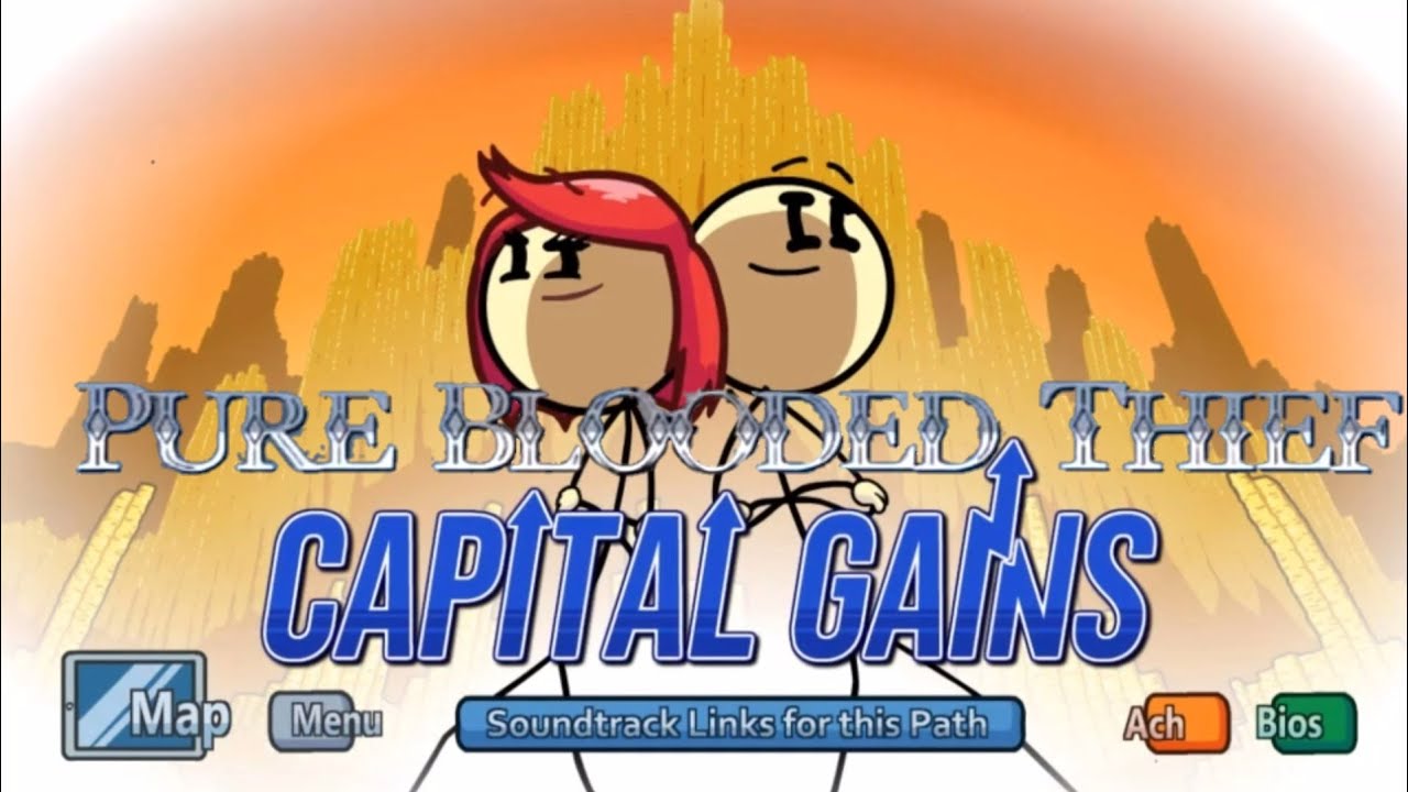 Capital Gains Ending with Pure Blooded Theif music (Requested by ...