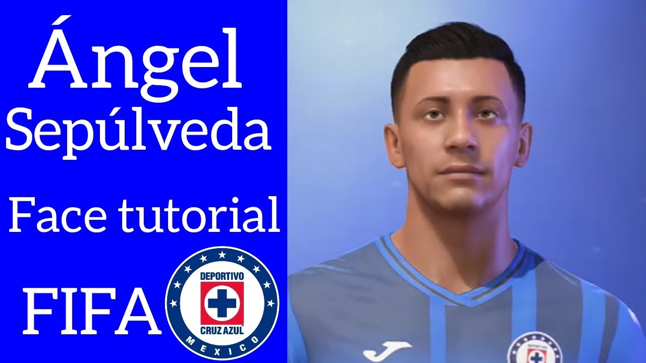 Ángel Sepúlveda (Cruz Azul) - Face tutorial - FIFA - YouTube