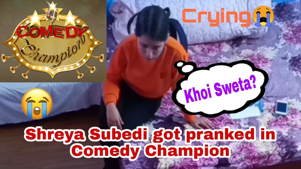 Shreya Subedi got pranked | Comedy Champion Season 2 - YouTube