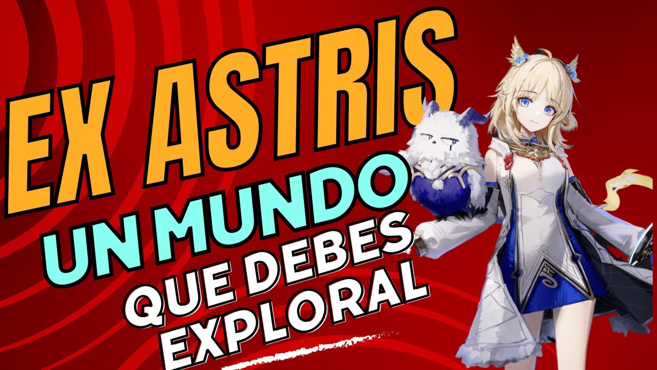 EX Astris Todo lo que debes saber!!| Reseña EX Astris para Android y ...