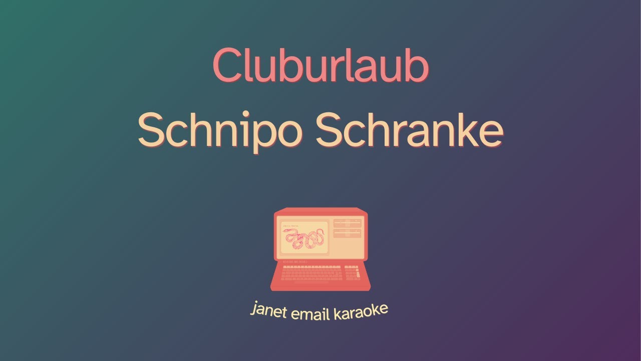Schnipo Schranke – Cluburlaub (Karaoke) - YouTube