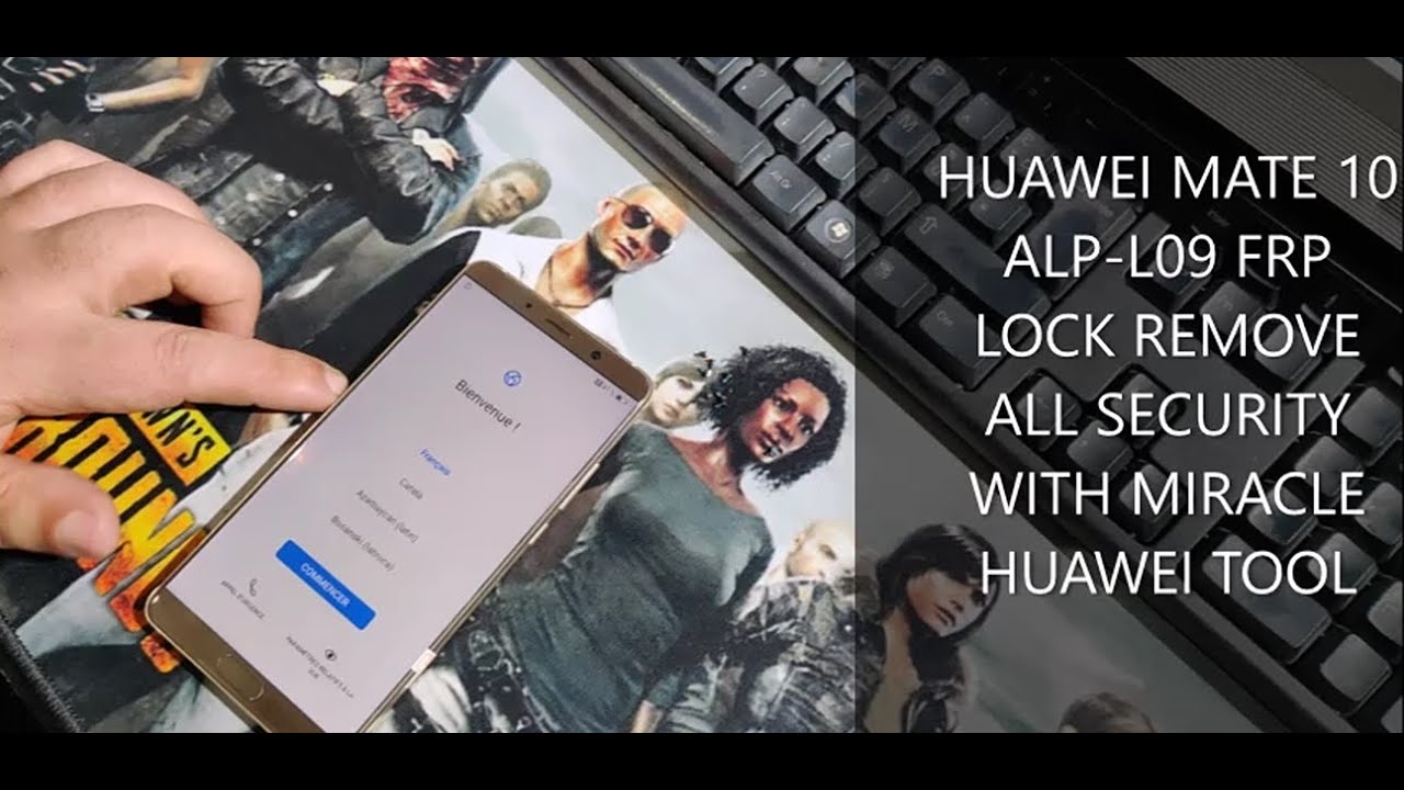 HUAWEI MATE 10 ALP L09 FRP LOCK REMOVE ALL SECURITY WITH MIRACLE HUAWEI ...