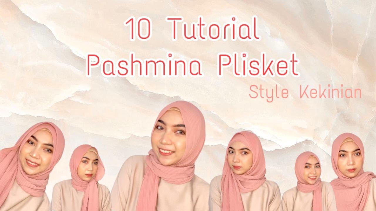 10 TUTORIAL PASHMINA PLISKET (Simple & Style Kekinian) | Rezki Amelia J ...