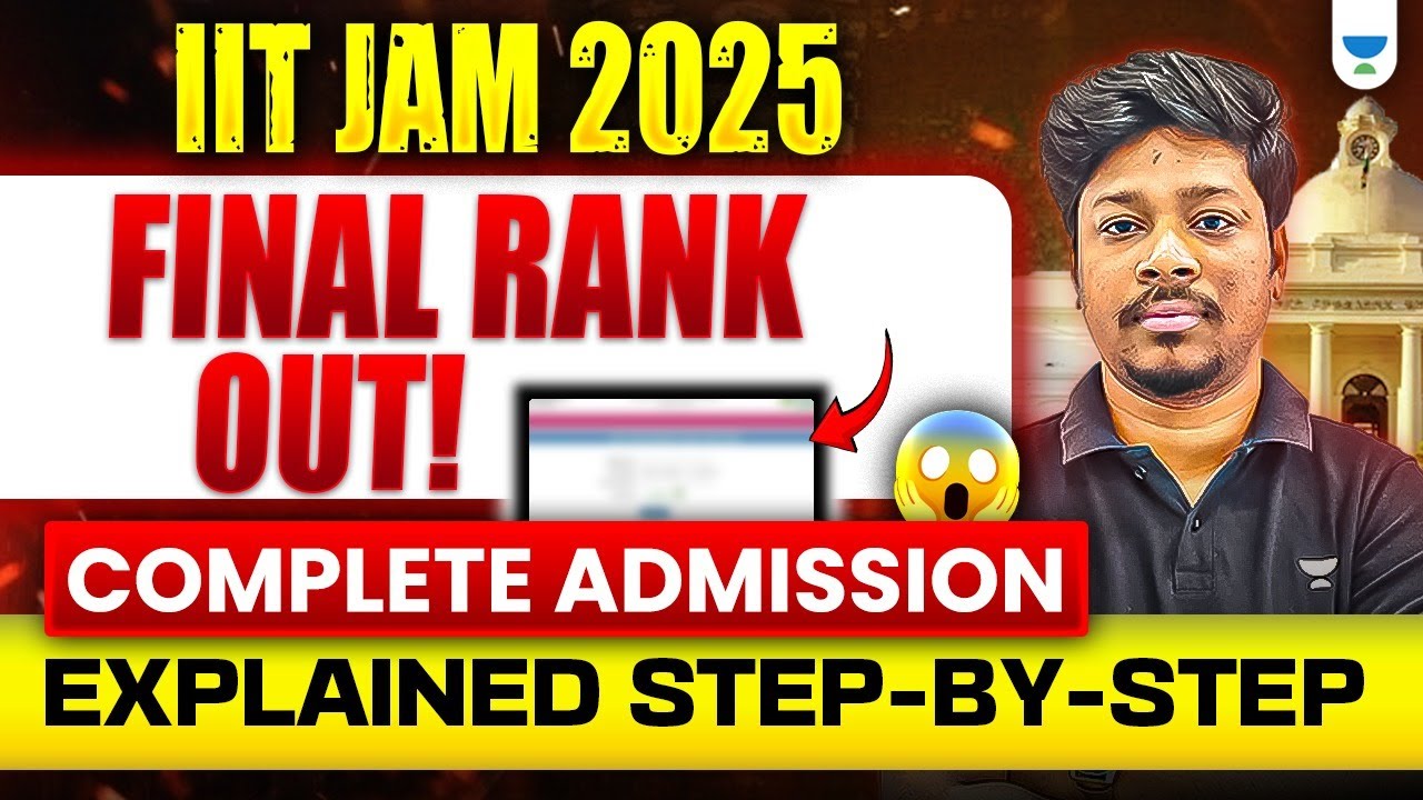 🎯 IIT JAM 2025 Final Rank Out! Complete Admission Process Explained ...