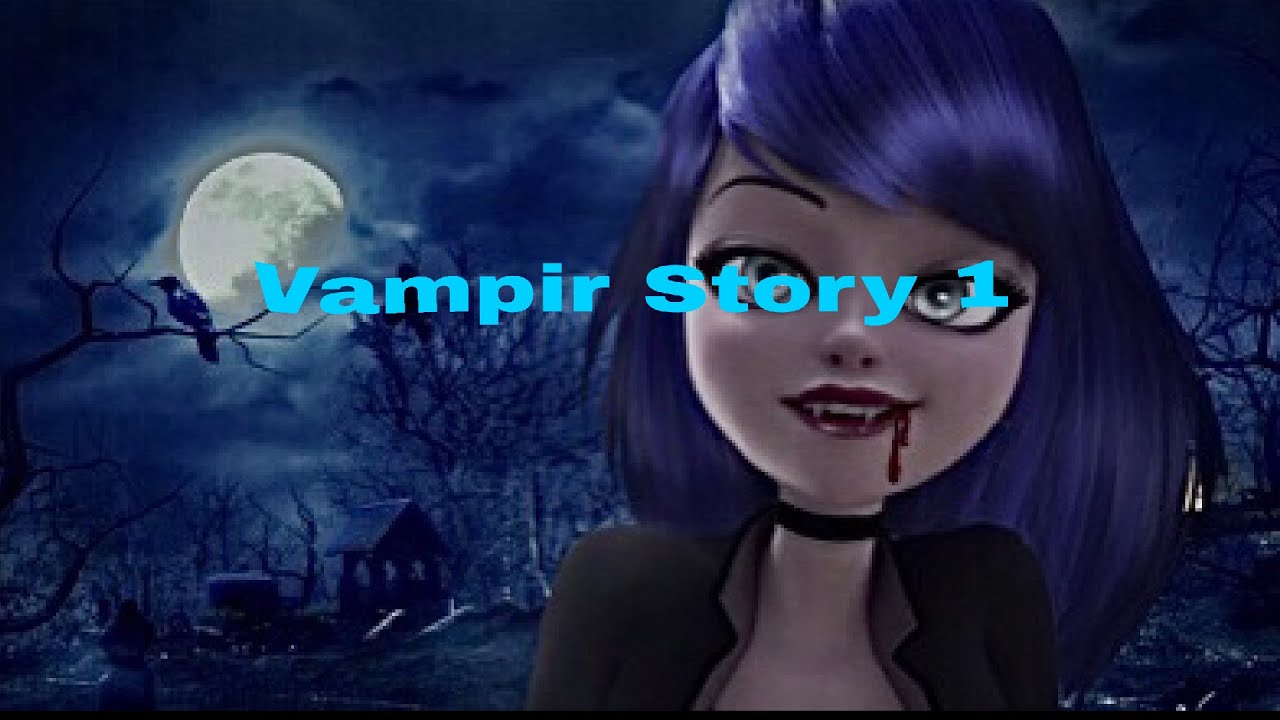Vampire Story 1 - YouTube
