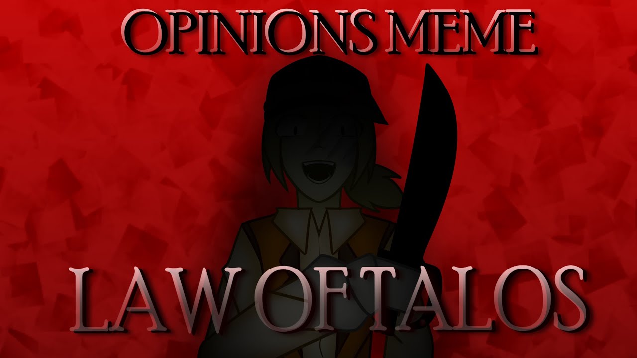 𝐎𝐩𝐢𝐧𝐢𝐨𝐧𝐬 𝐌𝐞𝐦𝐞 | 𝐋𝐚𝐰 𝐨𝐟 𝐓𝐚𝐥𝐨𝐬 - YouTube