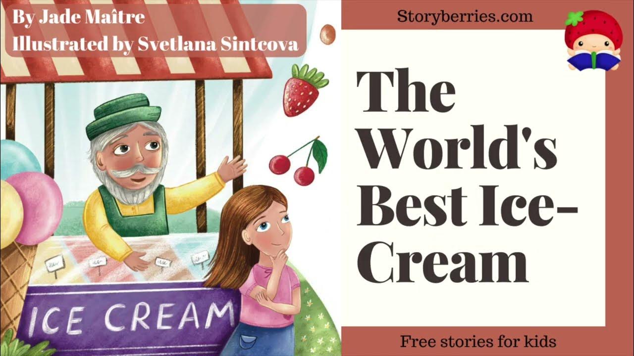 THE WORLD'S BEST ICE CREAM - Read along animated picture book with ...