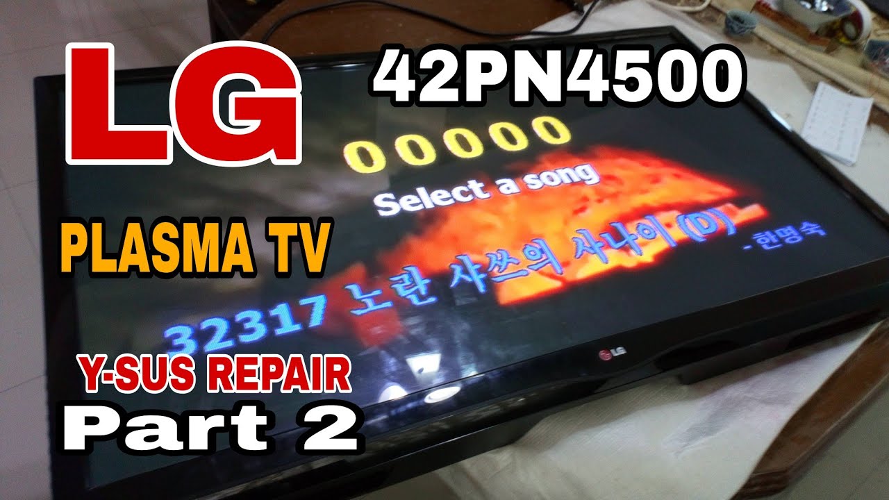 LG PLASMA TV 42PN4500, Y-SUS BOARD REPAIR ( TAGALOG) PART 2 - YouTube