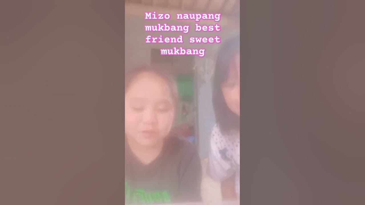 mizo naupang sweet mukbang - YouTube