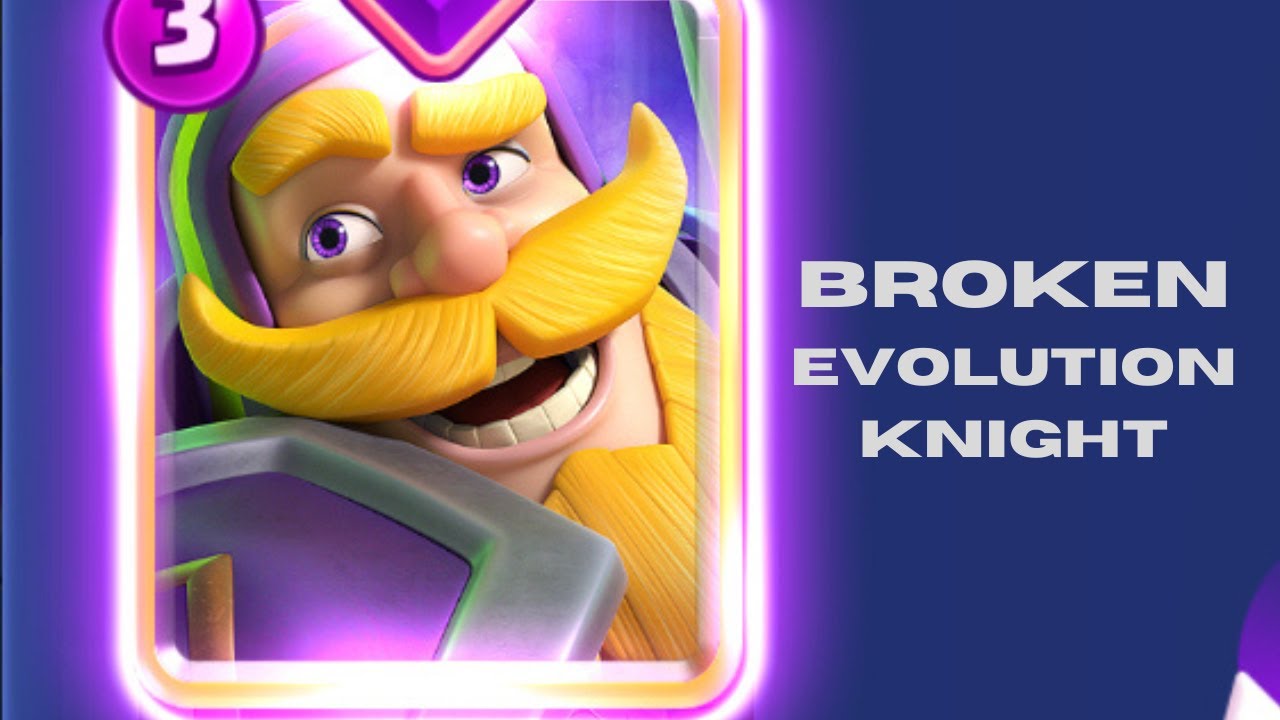 EVOLVED KNIGHT IS COMPLETELY *BREAKING* CLASH ROYALE... - YouTube