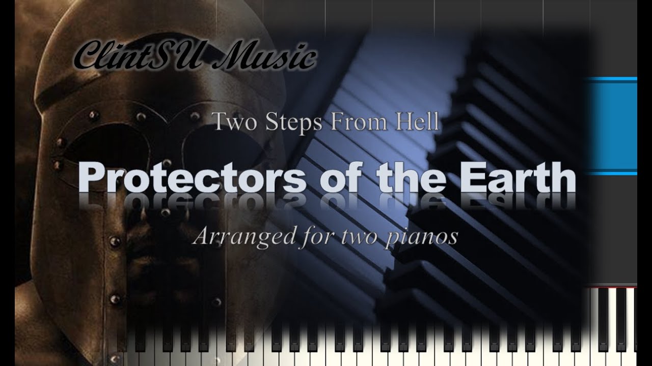 Protectors of the Earth (by Two Steps From Hell) [for two pianos] - YouTube