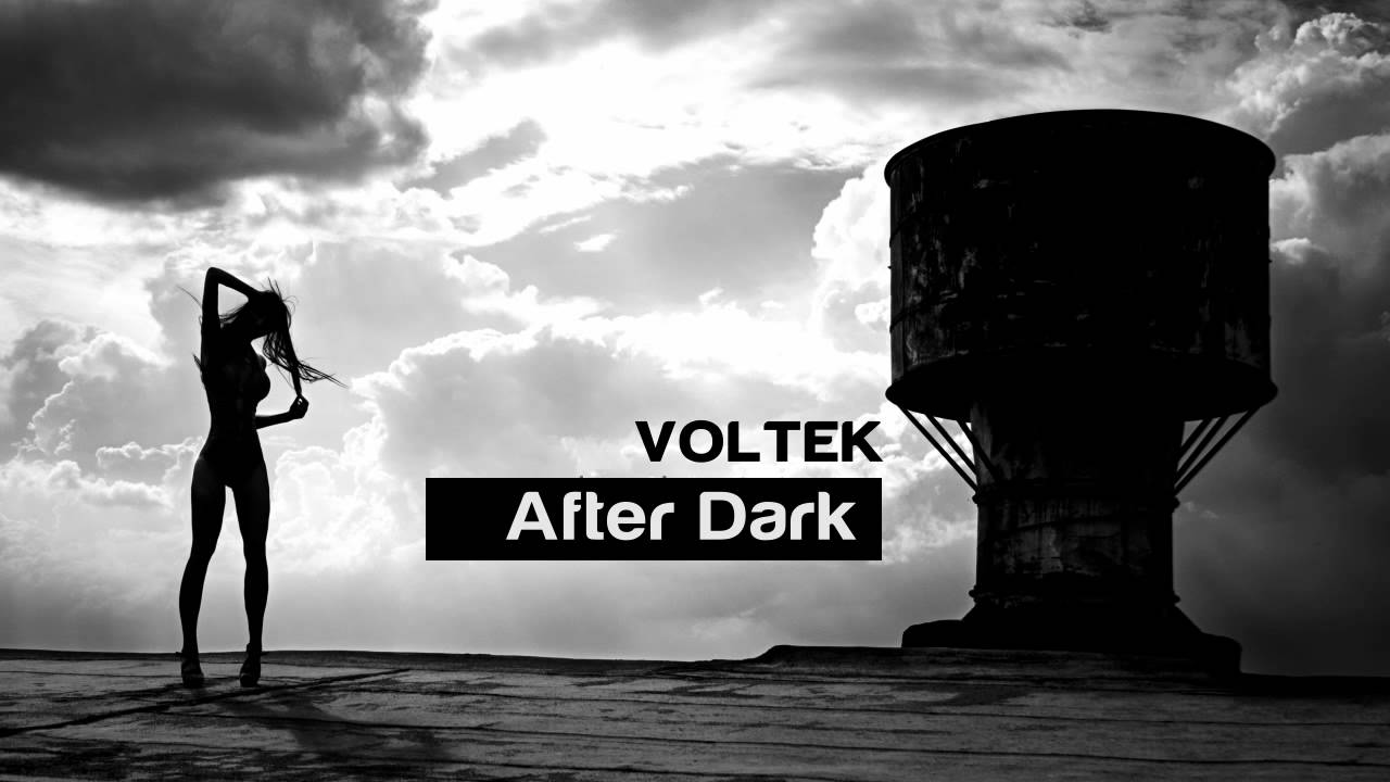 Voltek - After Dark (Original Mix) - YouTube