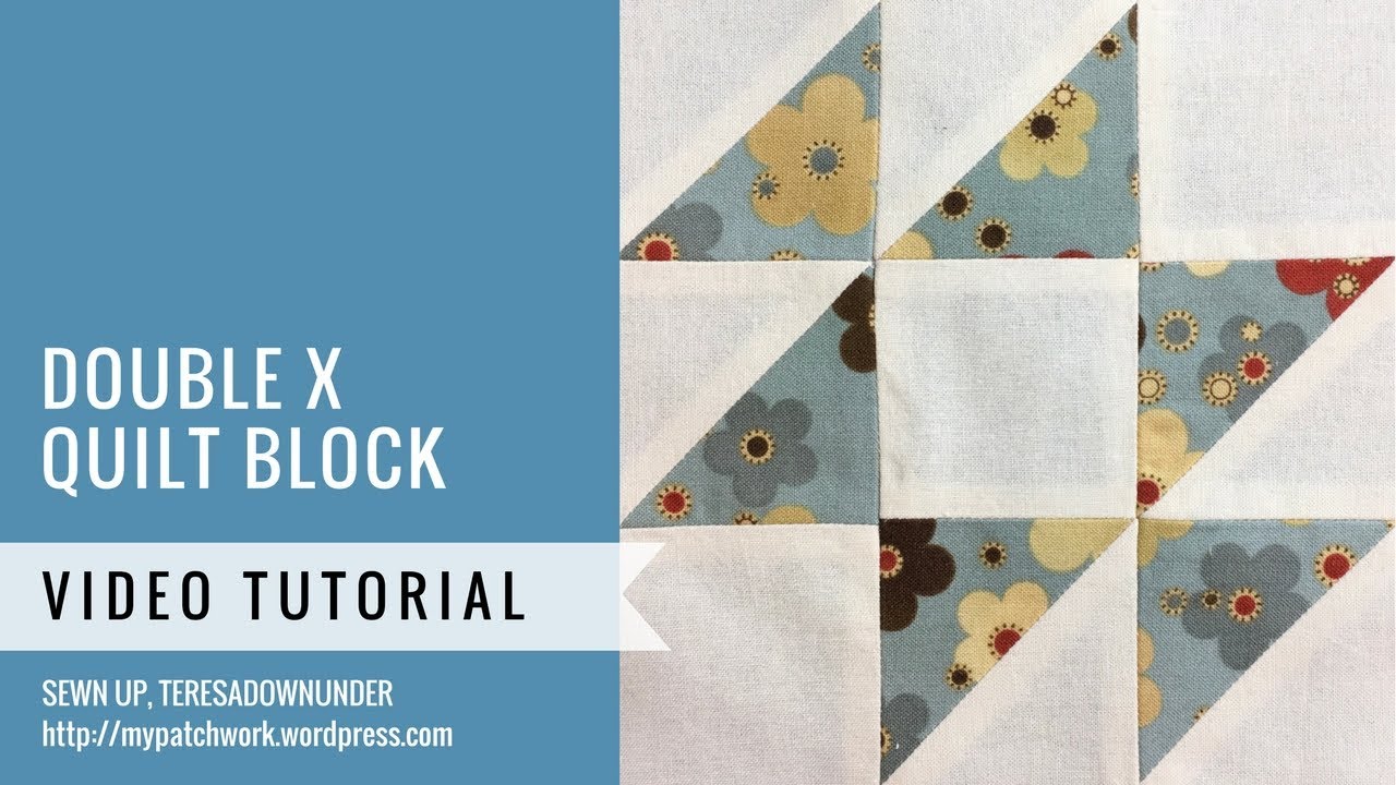 Double X quilt block - Mysteries Down Under quilt - video tutorial ...