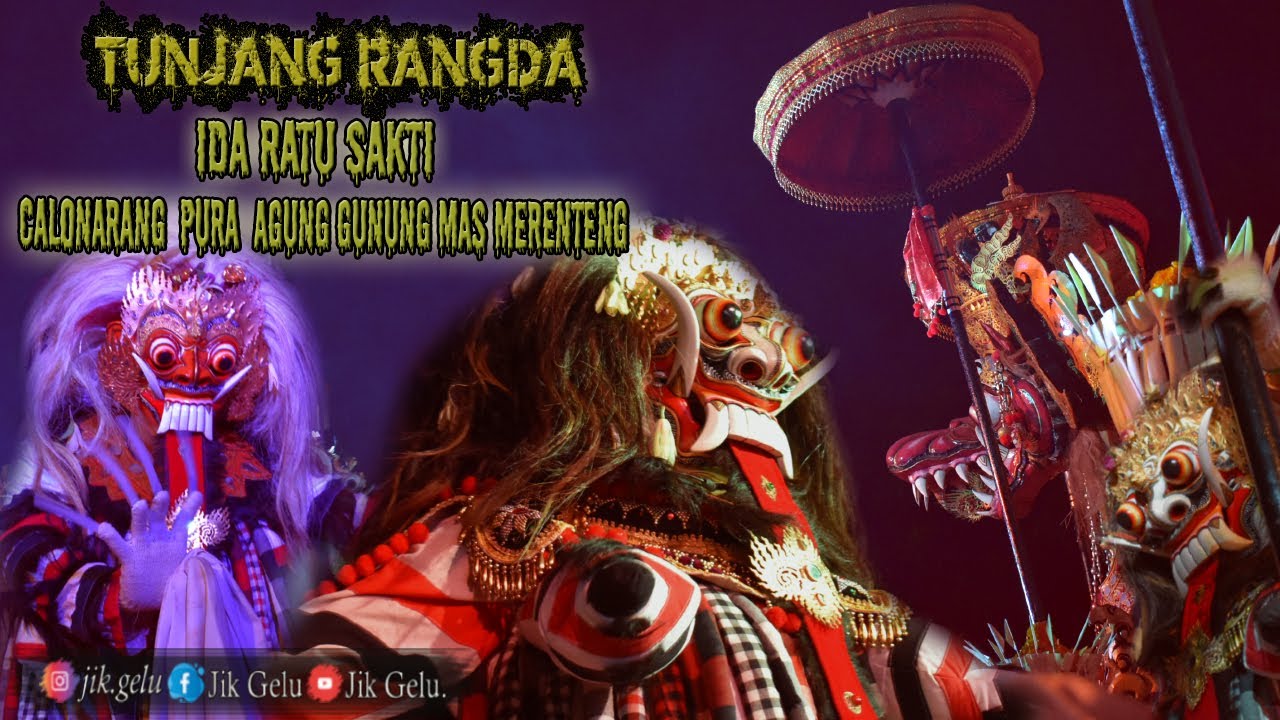 Tunjang Rangda Ida Ratu Sakti Calonarang Pura Agung Gunung Mas