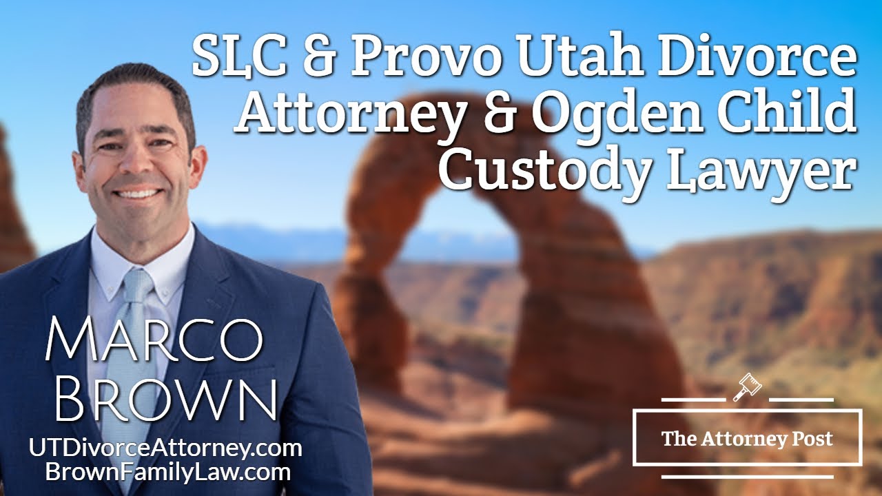 Marco Brown | Salt Lake City SLC & Provo Utah Divorce Attorney & Ogden ...