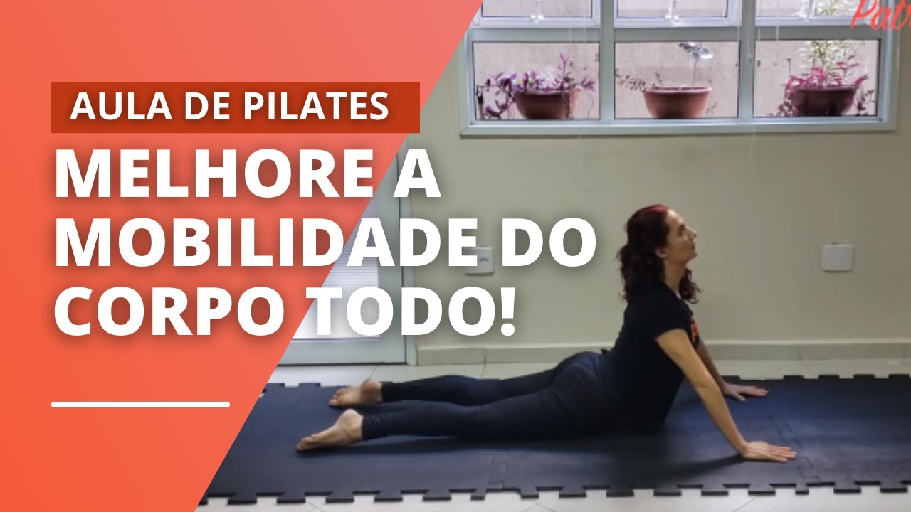 AULA DE PILATES | Melhore a Mobilidade do seu corpo todo! - YouTube