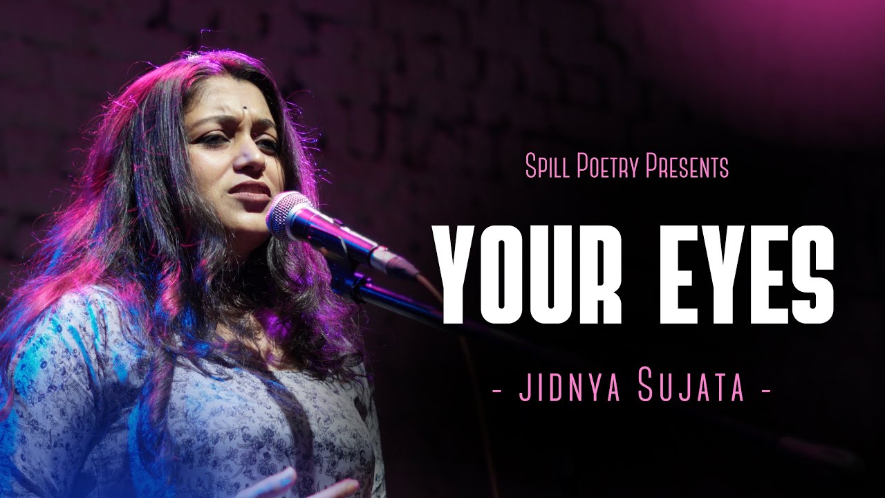 “Your Eyes” - Jidnya Sujata FT. Rohan Upadeo | Spoken Word Poetry ...