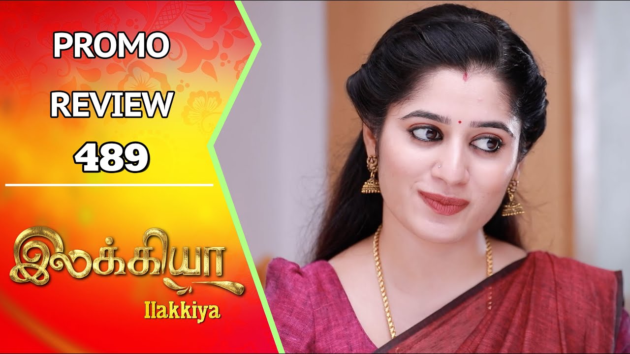 Ilakkiya Promo Review | 9th May 2024 | Nandan | Shambhavy | Saregama TV ...