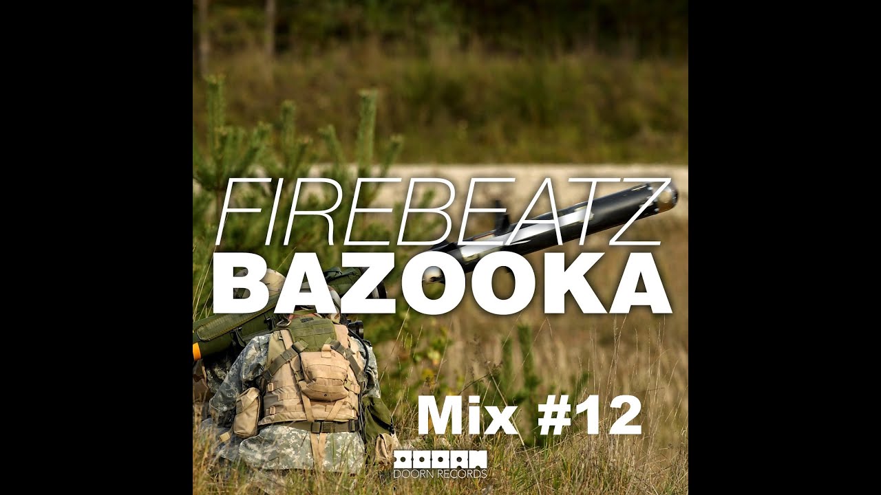 Bazooka-Firebeatz | Mix #12 (TacMusic) - YouTube