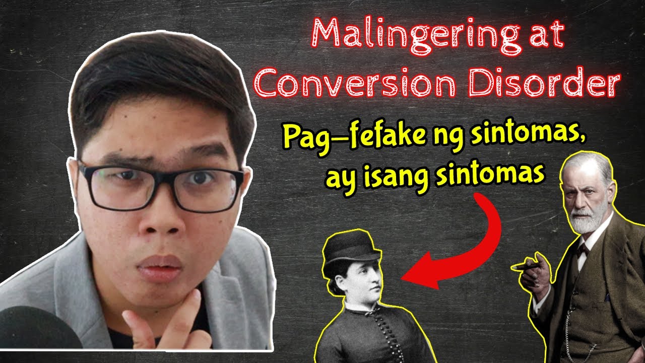 Malingering at Conversion Disorder | Peke ang Sintomas pero Totoong ...