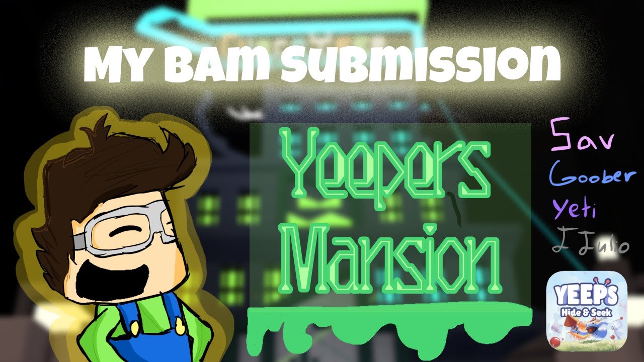 My Yeeps Bam submission! Yeepers Mansion! - YouTube