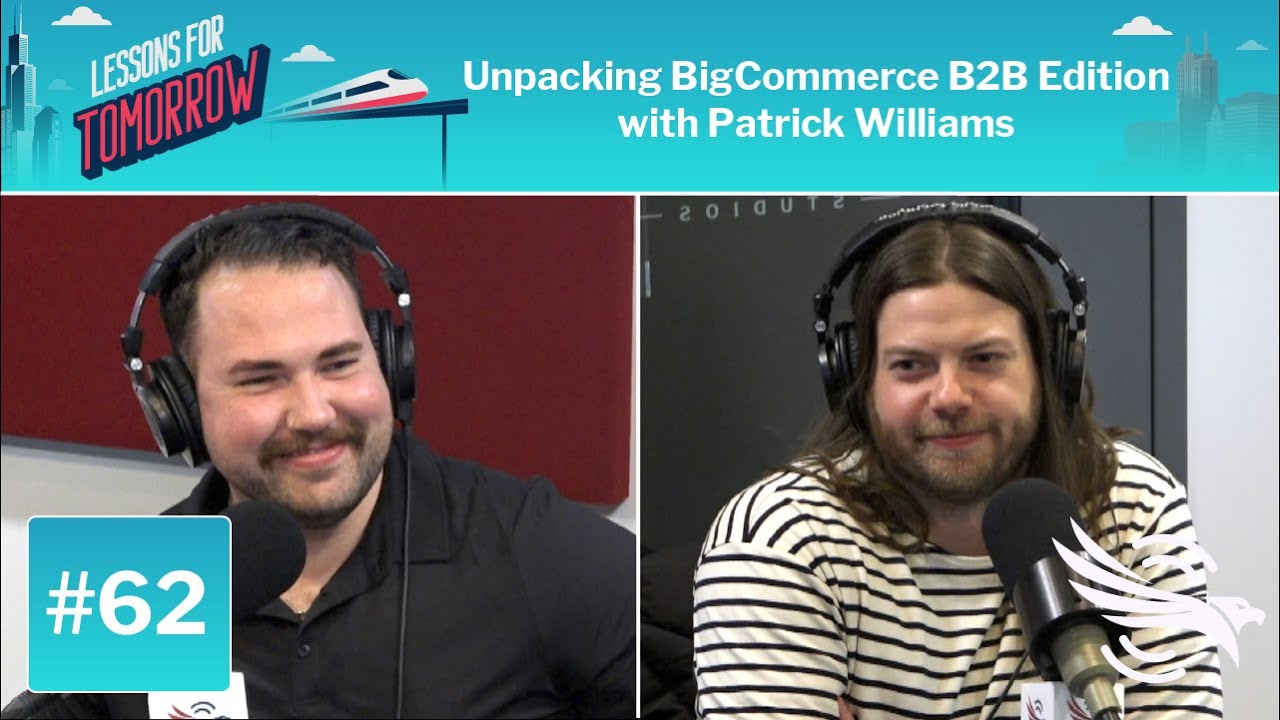 Unpacking BigCommerce B2B Edition with Patrick Williams - YouTube