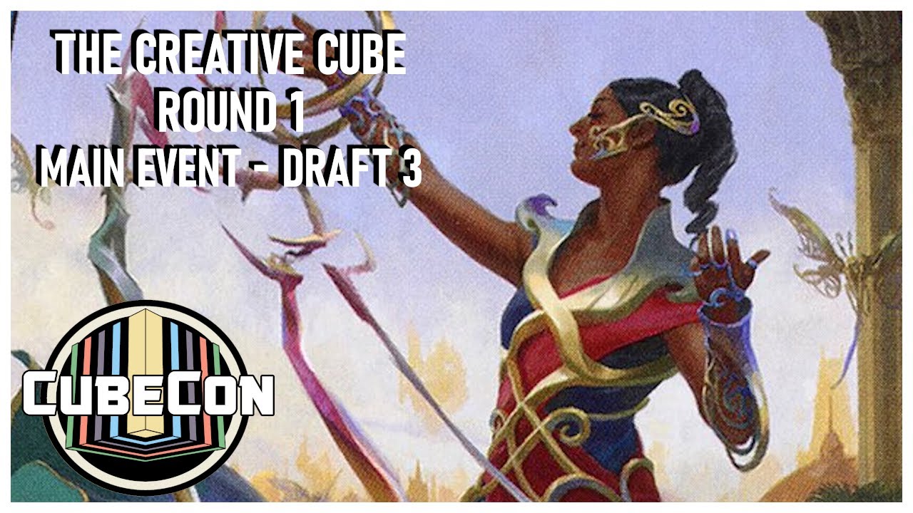 CubeCon 2023 - Creative Cube Round 1 - Main Event Draft #3 - YouTube