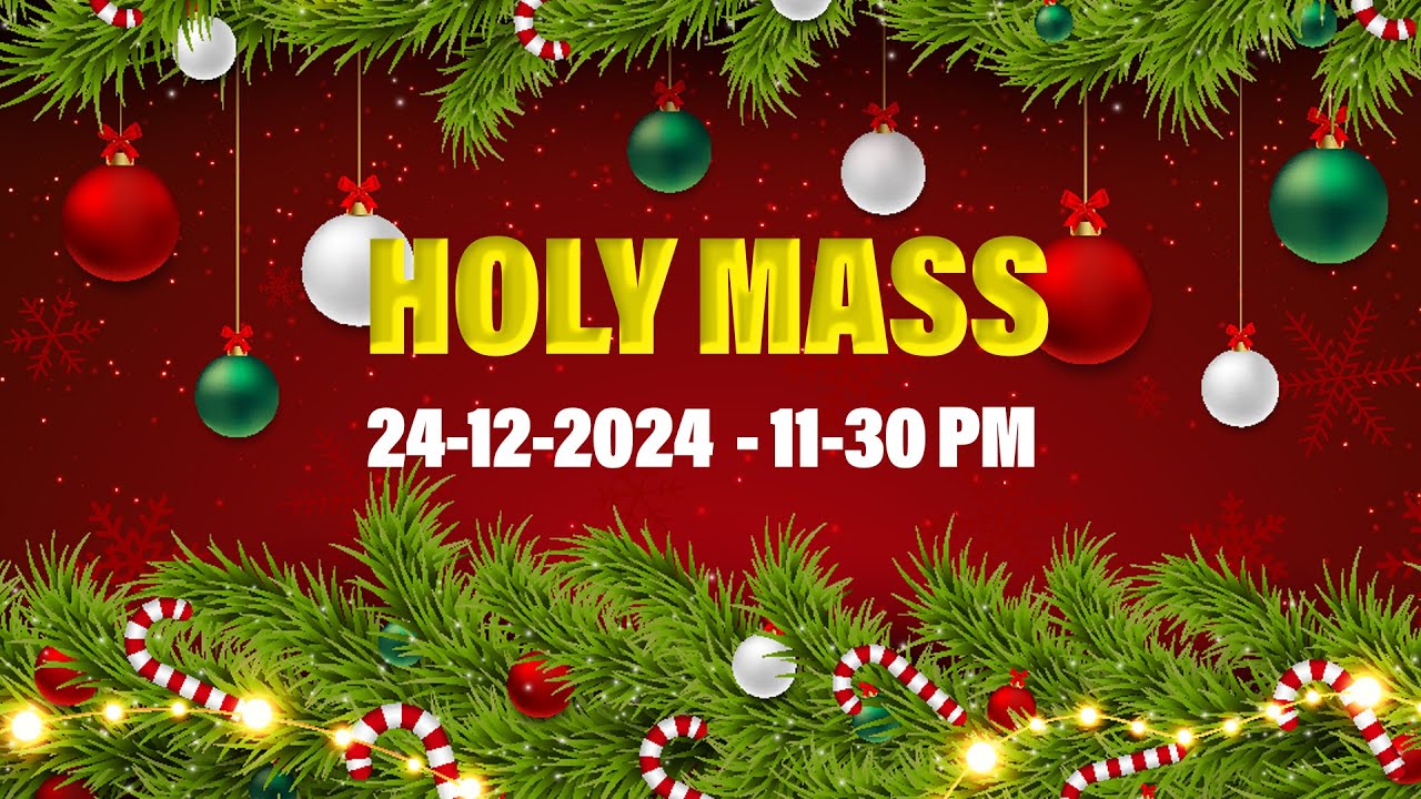 HOLY MASS | 24-12-2024 - 11-30 PM - YouTube