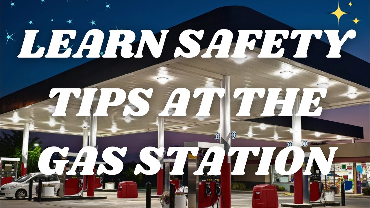 📌SAFETY TIPS AT THE GAS STATION⛽️ #safetyforus - YouTube
