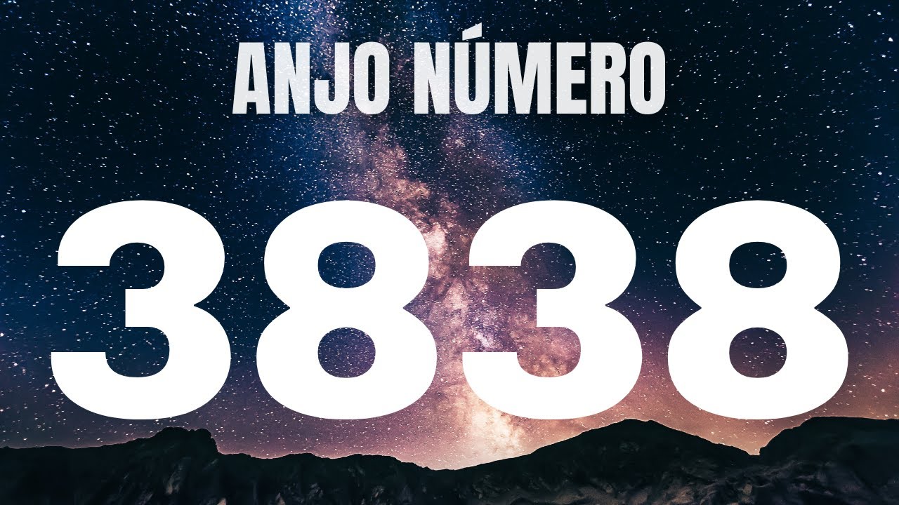 SIGNIFICADO DO NÚMERO 3838 - ANJO NÚMERO 3838 - MENSAGEM DOS ANJOS ...