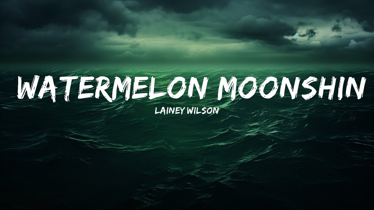 Lainey Wilson - Watermelon Moonshine (Lyrics) | 25 Min - YouTube