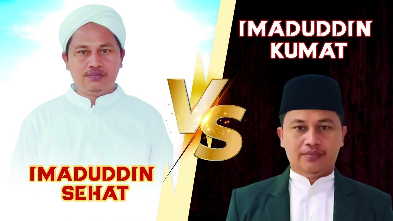 IMADUDDIN SEHAT VS IMADUDDIN KUMAT - YouTube