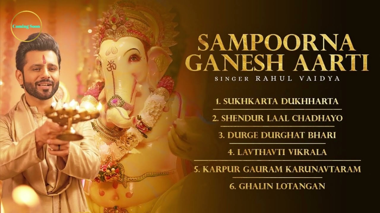 Sampurna Ganesh Aarti - Rahul Vaidya: Song Lyrics, Music Videos & Concerts