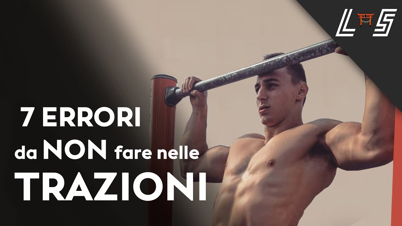 7 Errori che non devi fare nelle Trazioni / Tutorial Trazioni alla ...