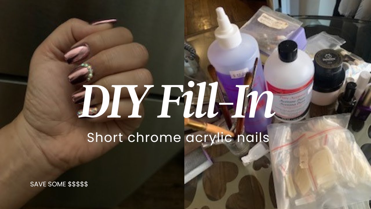 DIY acrylic fill-in and nail fix - Chrome nails! - YouTube