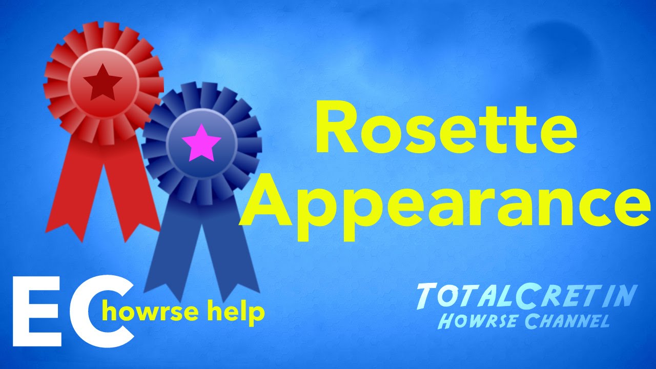 Rosette Appearance - EC Howrse Help - YouTube