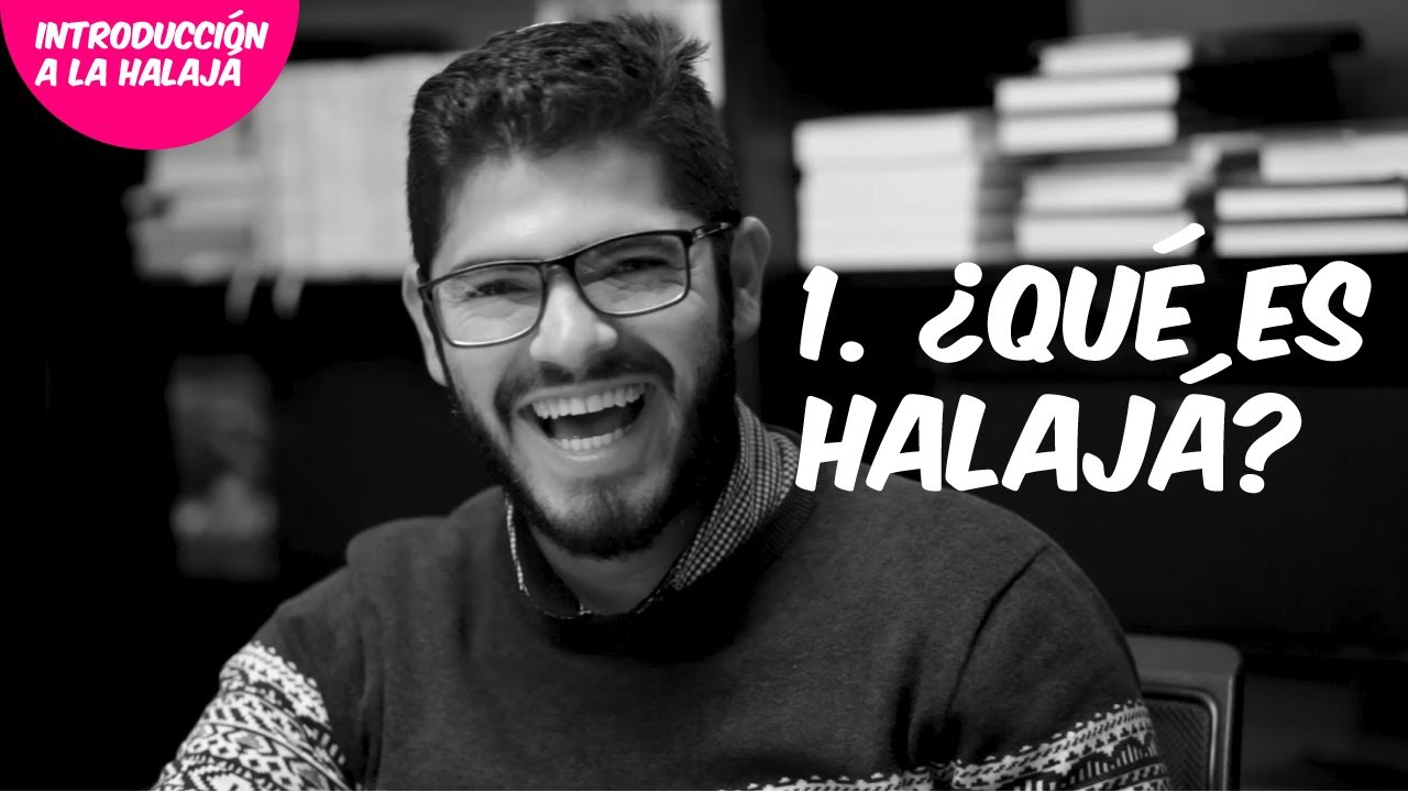 Episodio #1 - ¿Qué es halajá? - YouTube