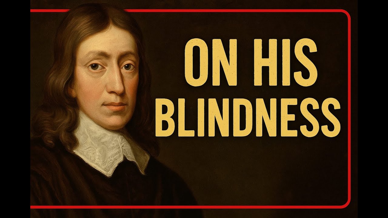On His Blindness summary ,Theme ,Rhyme Scheme and line by line Explain ...