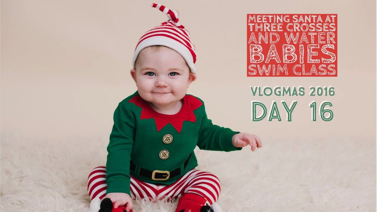Seeing Santa at Three Crosses and Water Babies Swimming Class - Vlogmas ...