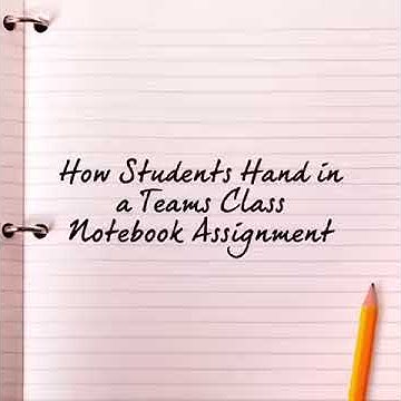 Students Handing In Assignments in Teams Class Notebook - YouTube