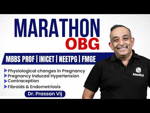 OBG Marathon | OBG Rapid Revision for MBBS Prof, NEET PG, FMGE & INICET 2026 | Dr Prassan Sir | PW