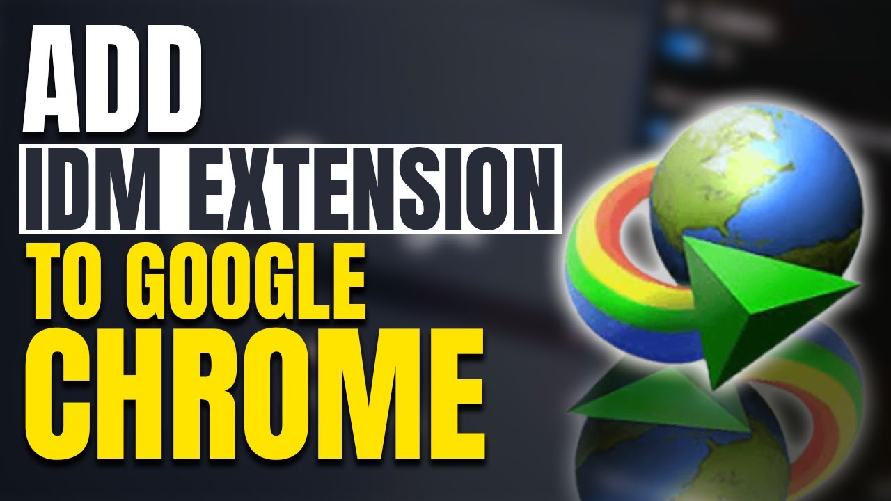 Add IDM Extension To Google Chrome Latest Method YouTube add-idm-extension-to-google-chrome-latest-method-youtube
