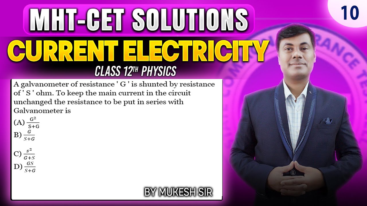 Current Electricity MHT-CET 2025 PYQ'S WITH SOLUTION BY MUKESH SIR Q.10 ...