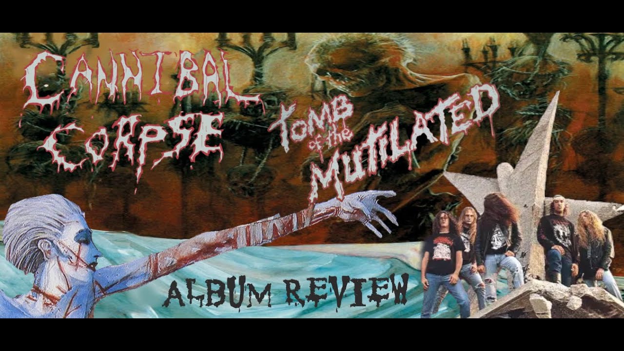 Cannibal Corpse: Tomb of the Mutilated Album Review (Maze of Metal) - YouTube