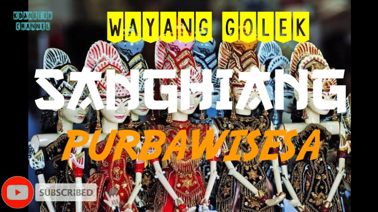 PAGELARAN WAYANG GOLEK SANGHIANG PURBAWISESA part 2 - YouTube